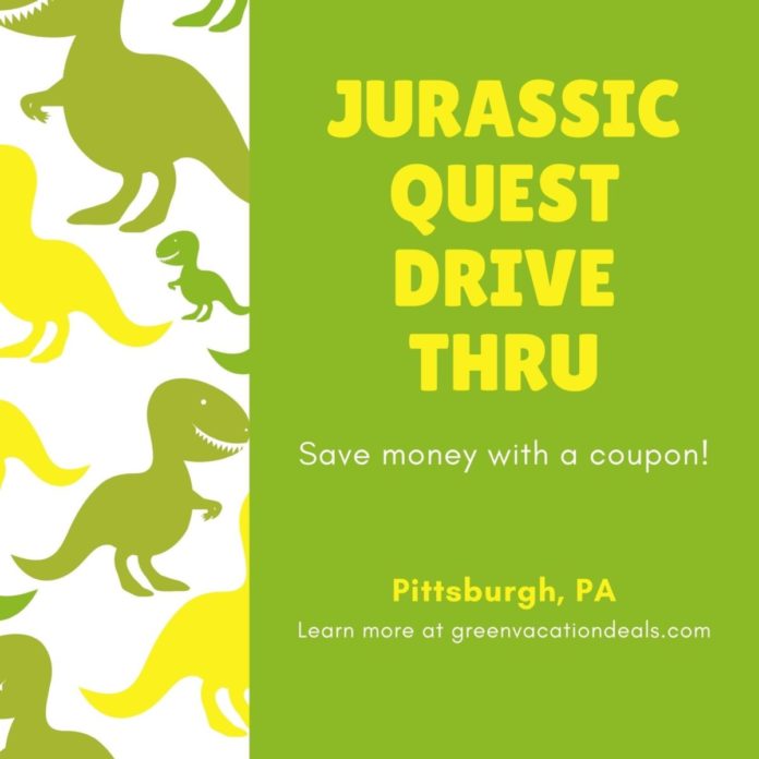 Coupon For Jurassic Quest Drive Thru In Burgettstown, Pennsylvania ...