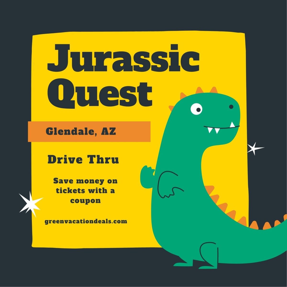 Coupon For Jurassic Quest Drive Thru In Glendale, Arizona | Green ...