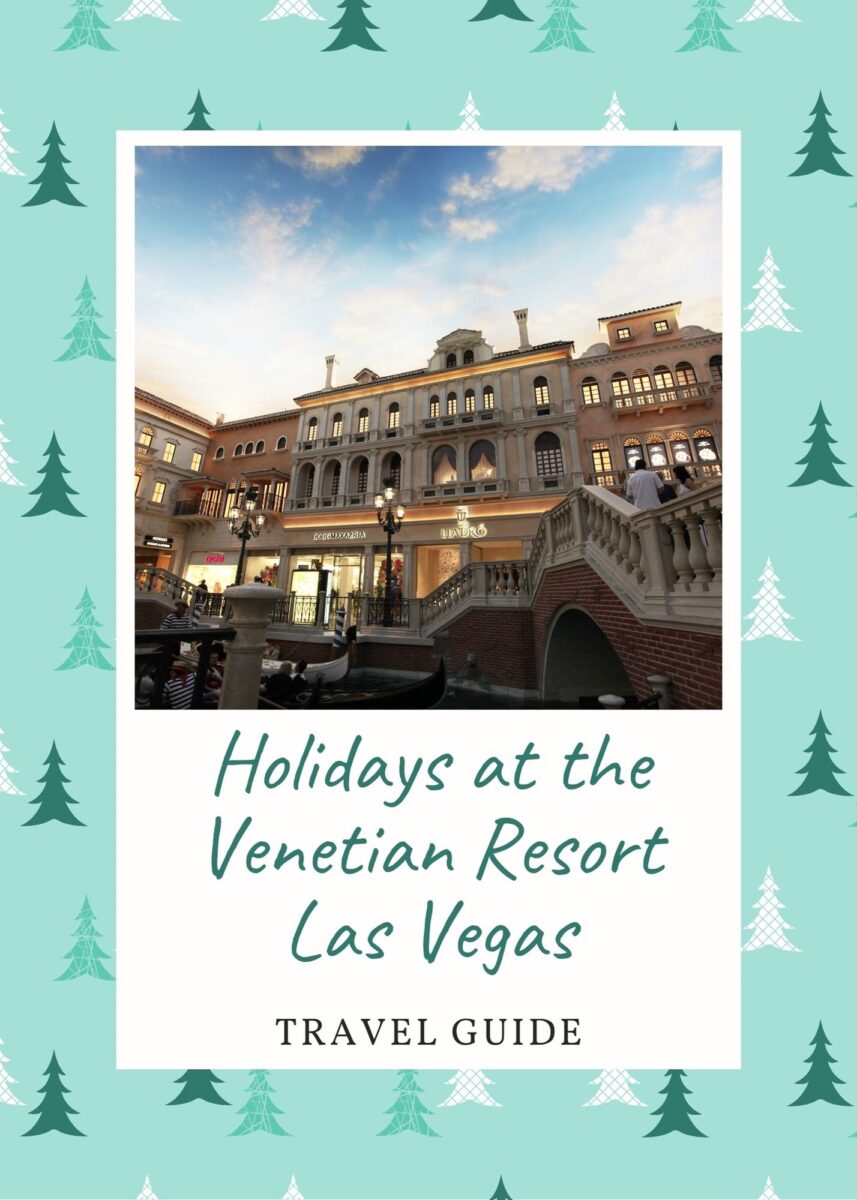 Celebrate The Holidays At The Venetian Resort Las Vegas | Green ...