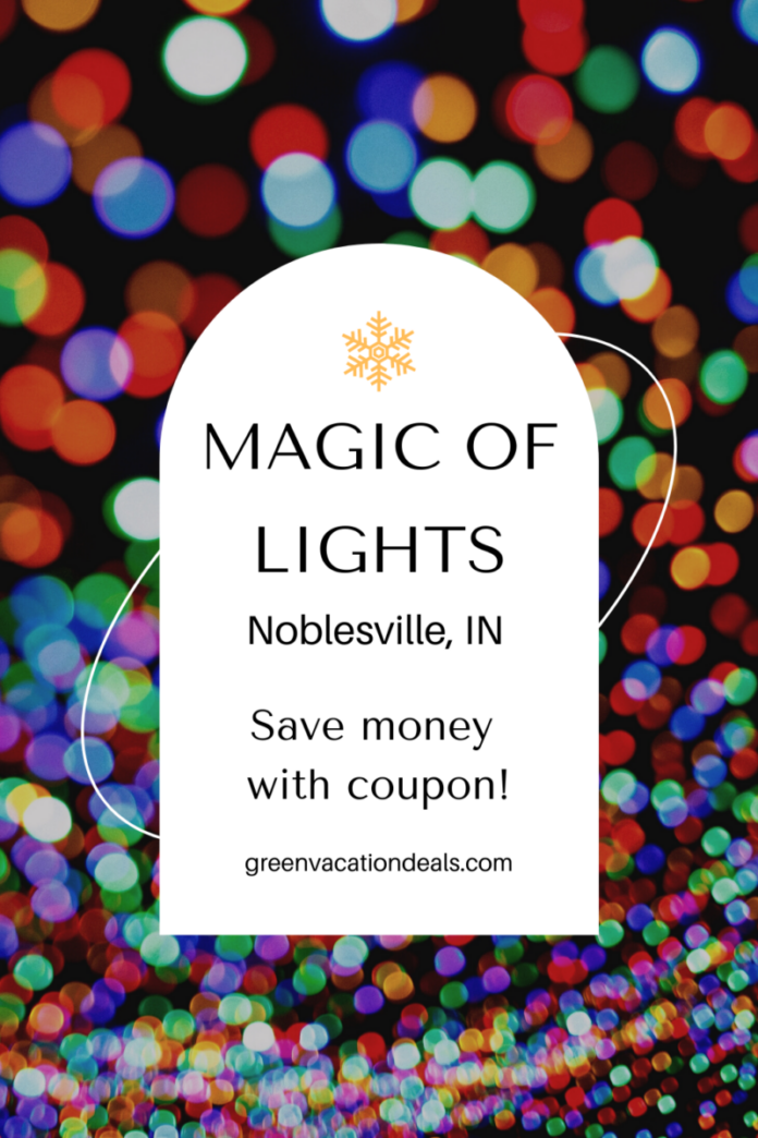Magic of Lights Noblesville Indiana Coupon Code | Green Vacation Deals