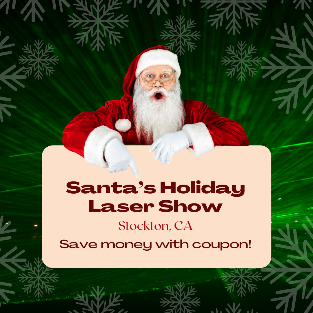 Santa’s Holiday Laser Show Stockton California Coupon | Green Vacation ...
