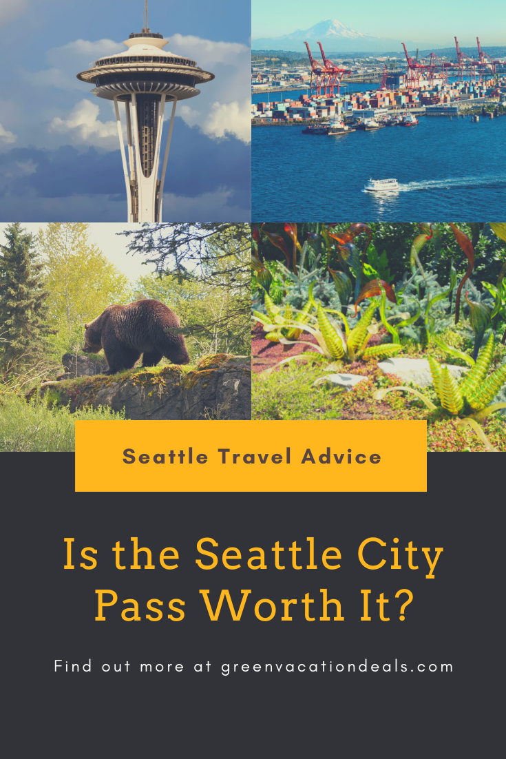 Is the Seattle City Pass Worth It? | Green Vacation Deals
