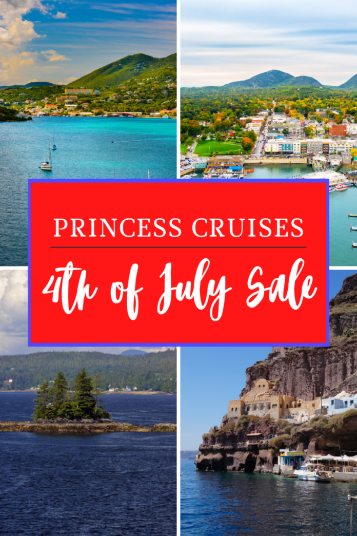 Princess Cruises 4th of July Sale | Green Vacation Deals