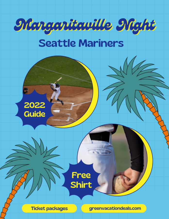 Seattle Mariners Margaritaville Night 2022 Guide | Green Vacation Deals