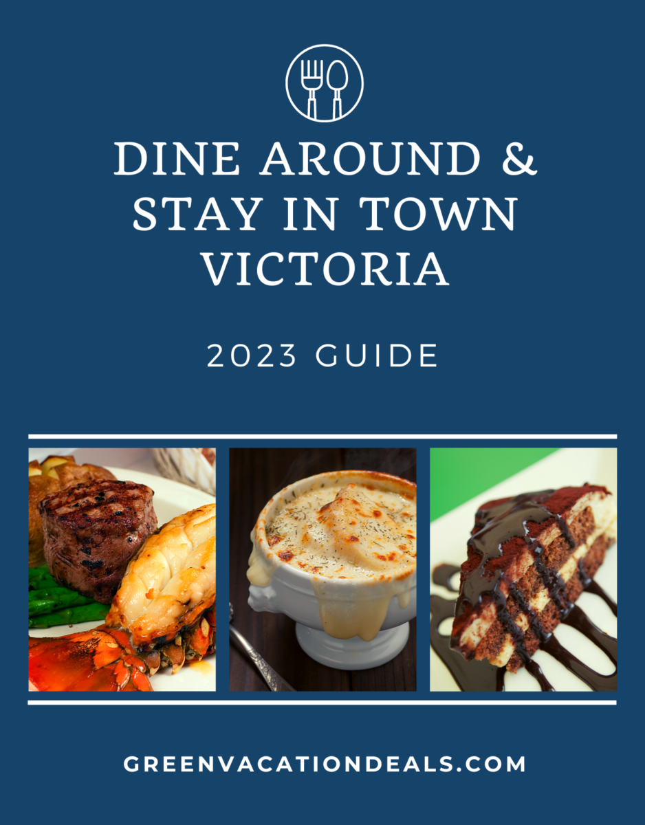 Dine Around & Stay In Town Victoria 2023 Guide | Green Vacation Deals