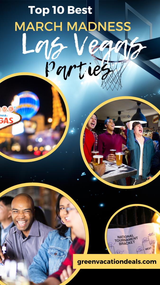 Top 10 Las Vegas March Madness Viewing Parties | Green Vacation Deals