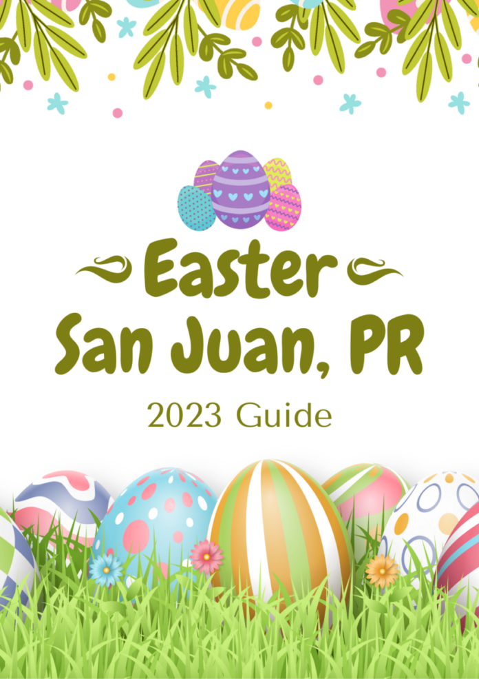 Easter In San Juan, Puerto Rico 2023 Guide | Green Vacation Deals