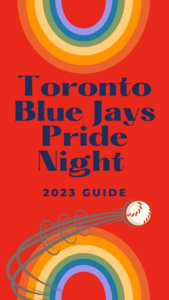 Toronto Blue Jays Pride Night 2023 Guide | Green Vacation Deals