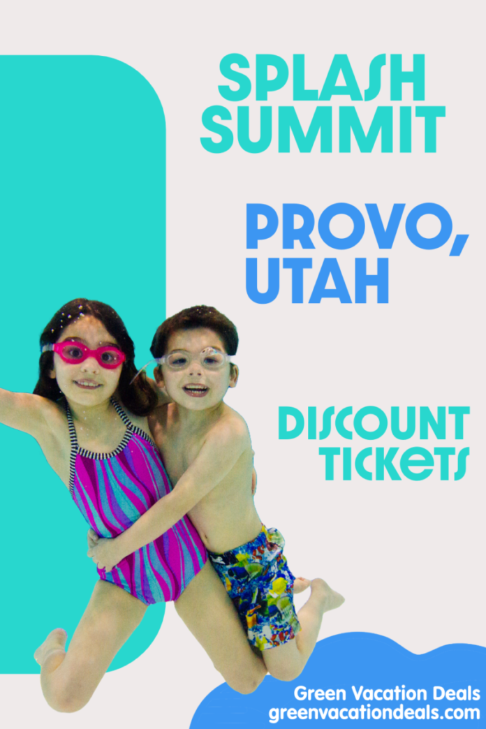 Splash Summit Water Park Provo Utah Coupon Code | Green Vacation Deals
