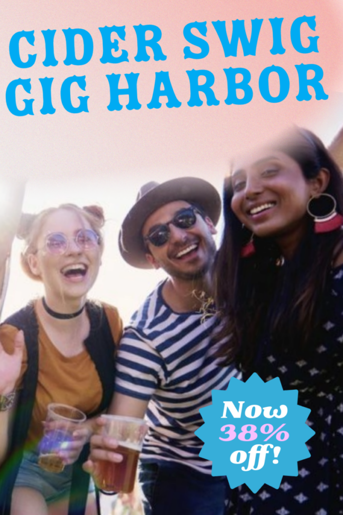 Cider Swig Gig Harbor 2024 Promo Code | Green Vacation Deals