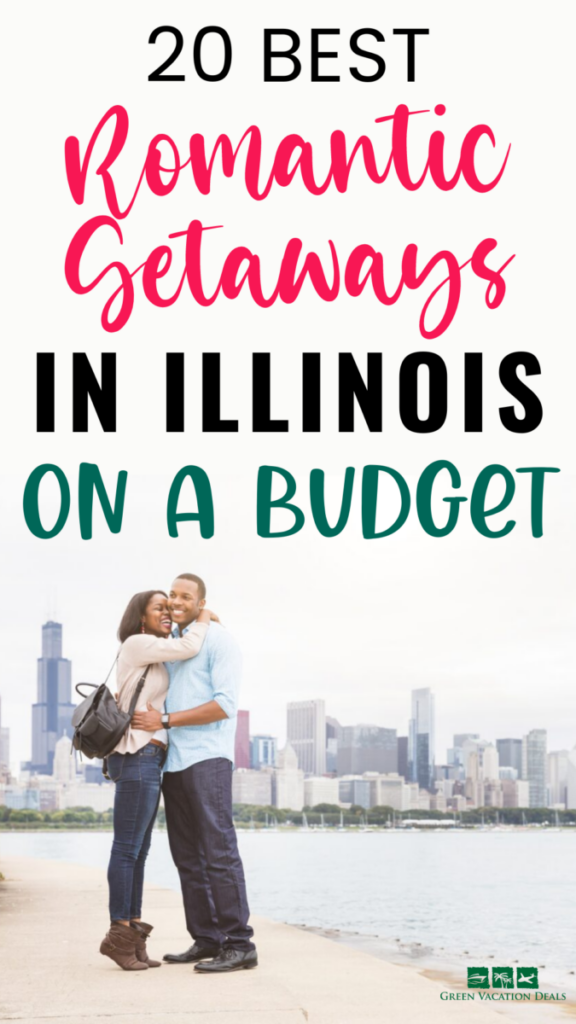 Top 20 Best Inexpensive Romantic Getaways in Illinois | Green Vacation ...