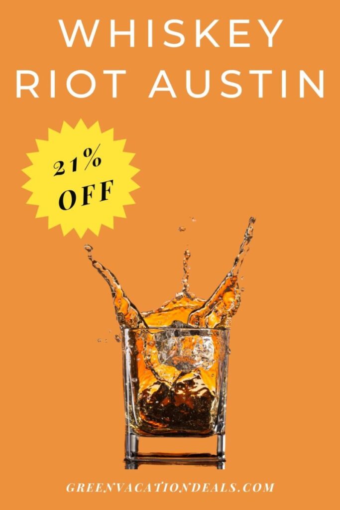 Whiskey Riot Austin Promo Code | Green Vacation Deals
