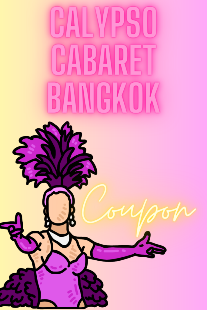 Calypso Cabaret Bangkok Promo Code | Green Vacation Deals