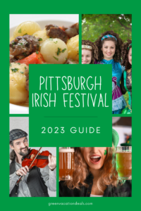 Pittsburgh Irish Festival 2023 Guide | Green Vacation Deals