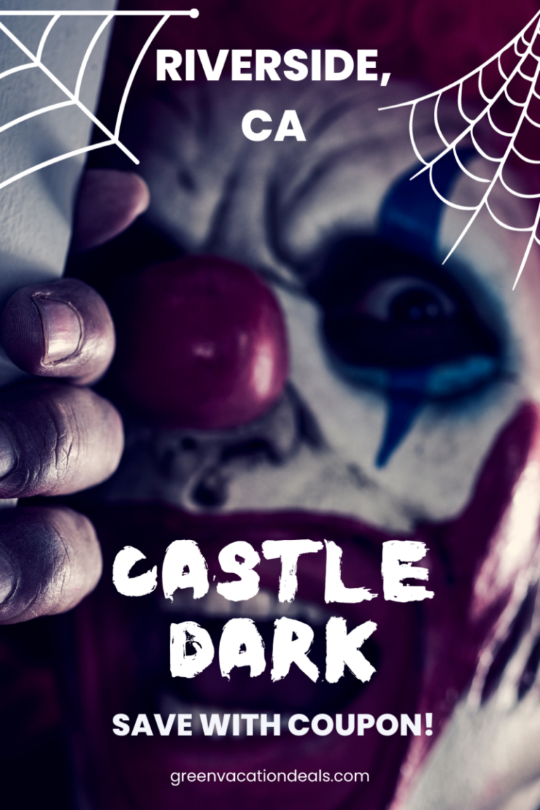 Coupon For Castle Dark In Riverside 2025 | Green Vacation Deals