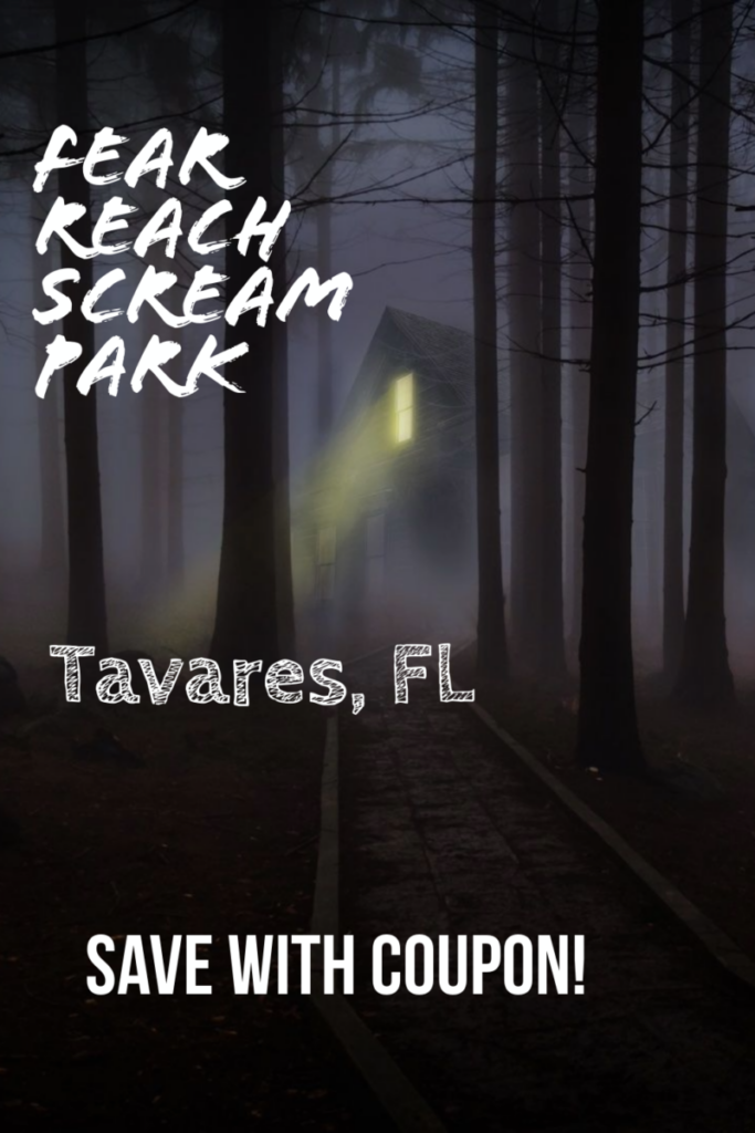 Fear Reach Scream Park Tavares FL Promo Code | Green Vacation Deals