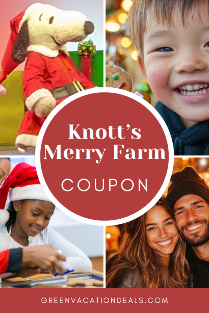Coupon For Knott’s Merry Farm | Green Vacation Deals