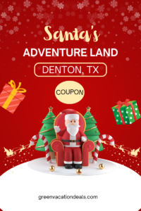 Santa Adventure Land Denton TX Coupon Code | Green Vacation Deals