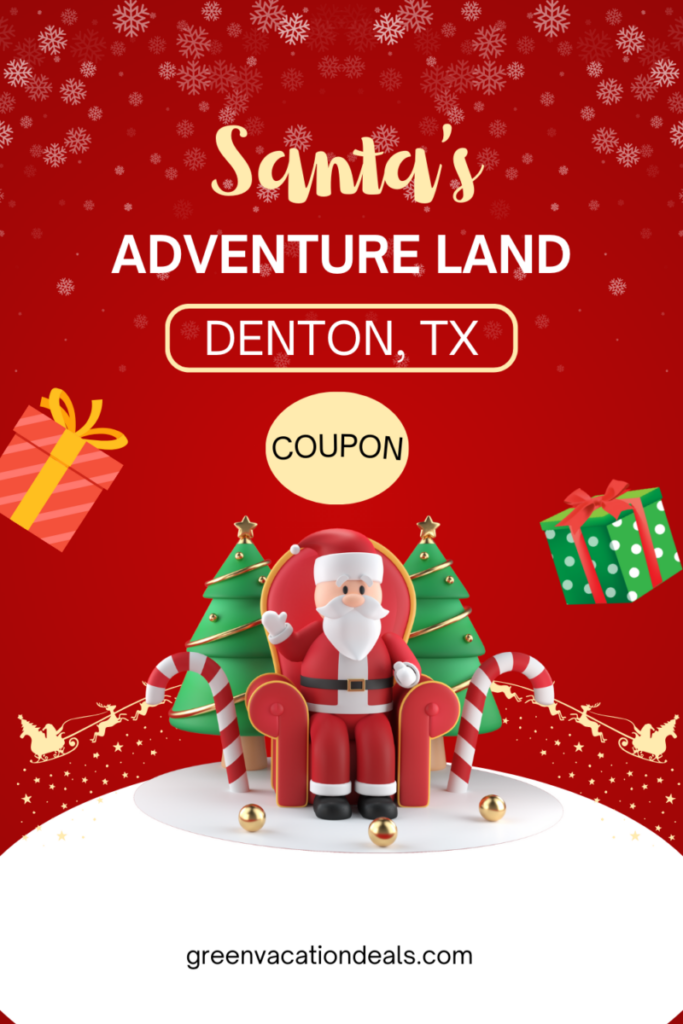 Santa Adventure Land Denton TX Coupon Code | Green Vacation Deals
