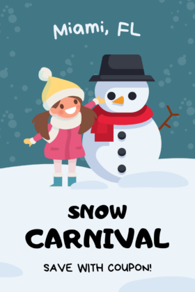 Miami Snow Carnival Coupon | Green Vacation Deals