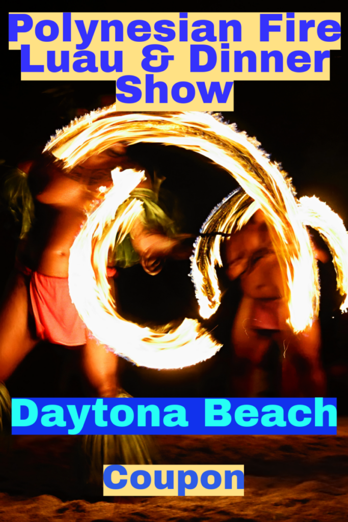 Coupon For Polynesian Fire Luau & Dinner Show In Daytona Beach | Green ...