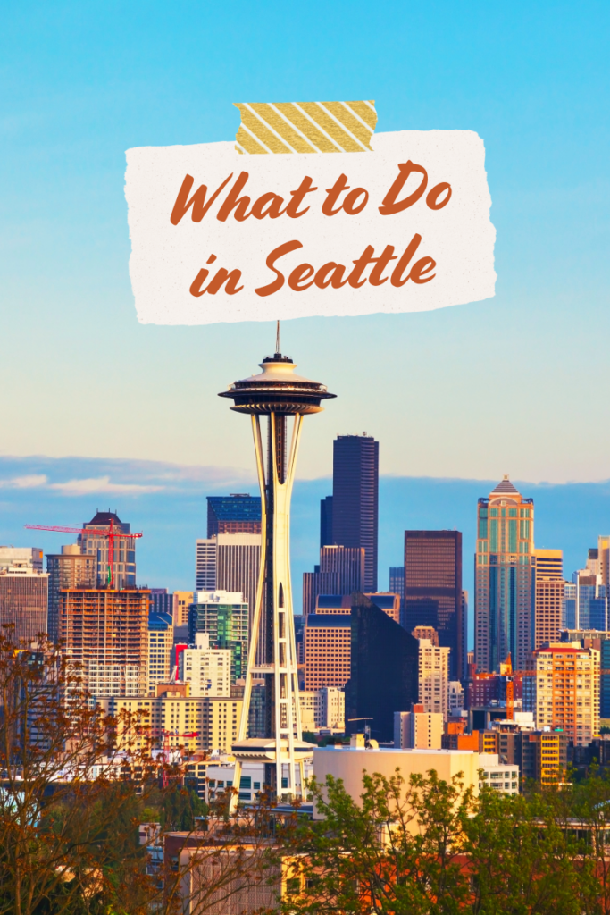 What is There to Do in Seattle Washington | Green Vacation Deals