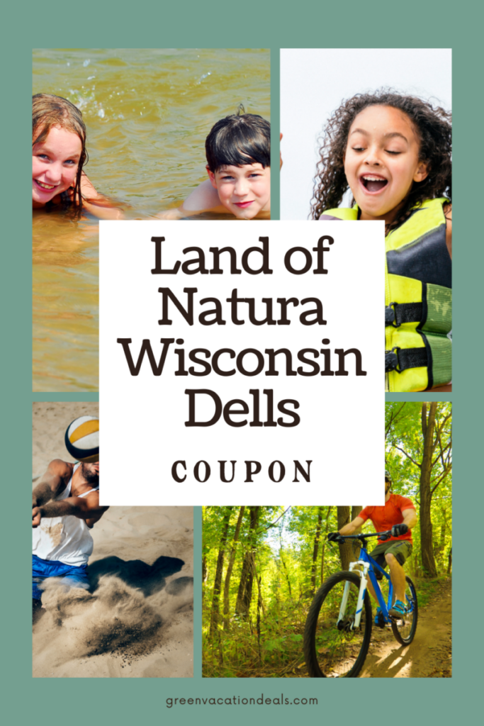 Land of Natura Wisconsin Dells 2026 Coupons | Green Vacation Deals