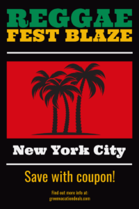 Coupon For Reggae Fest Blaze In New York City | Green Vacation Deals
