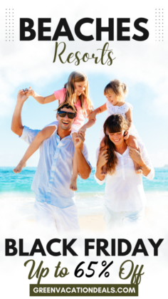 Beaches Black Friday Sale | Green Vacation Deals
