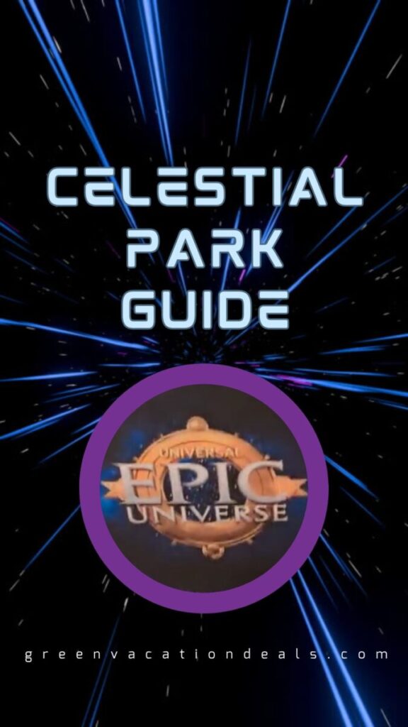 Celestial Park Guide | Green Vacation Deals