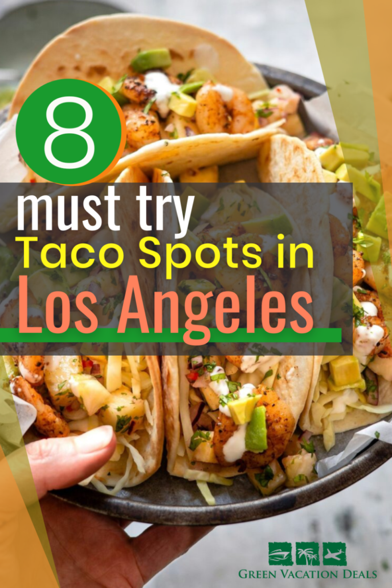 8 Taco Spots You Must Try When in Los Angeles | Green Vacation Deals