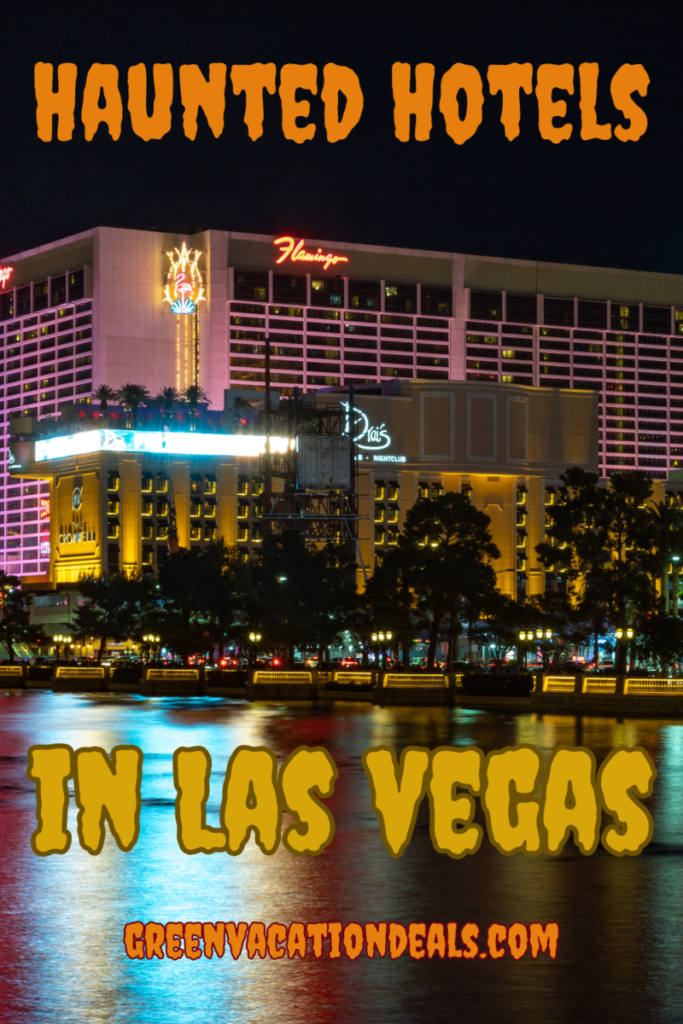 Haunted Hotels In Las Vegas Guide | Green Vacation Deals